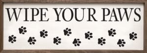 Wipe Your Paws Wooden Sign - Piper Classics