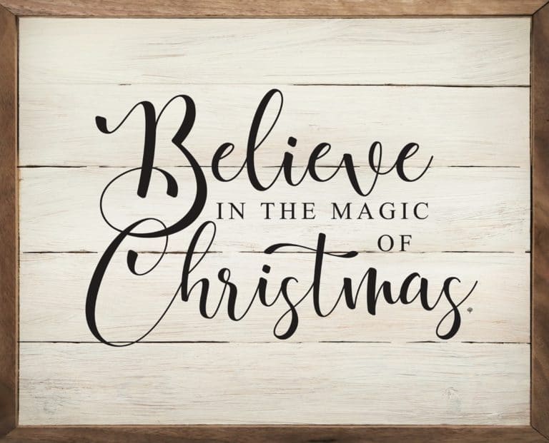 Believe In The Magic Of Christmas Wooden Sign - Piper Classics