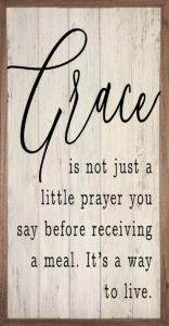 Grace Is Not Just A Little Prayer Wooden Sign - Piper Classics