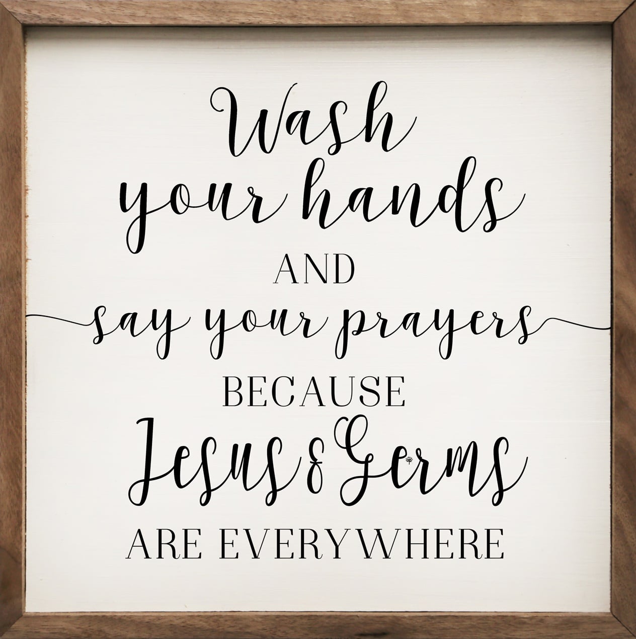 Jesus And Germs Are Everywhere Sign