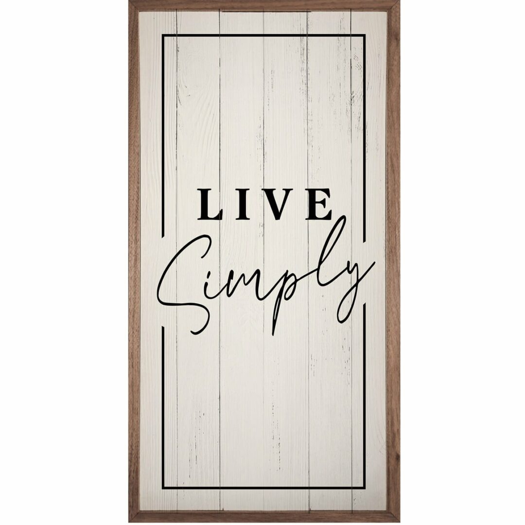 Elegant Live Simply Wooden Sign - Piper Classics