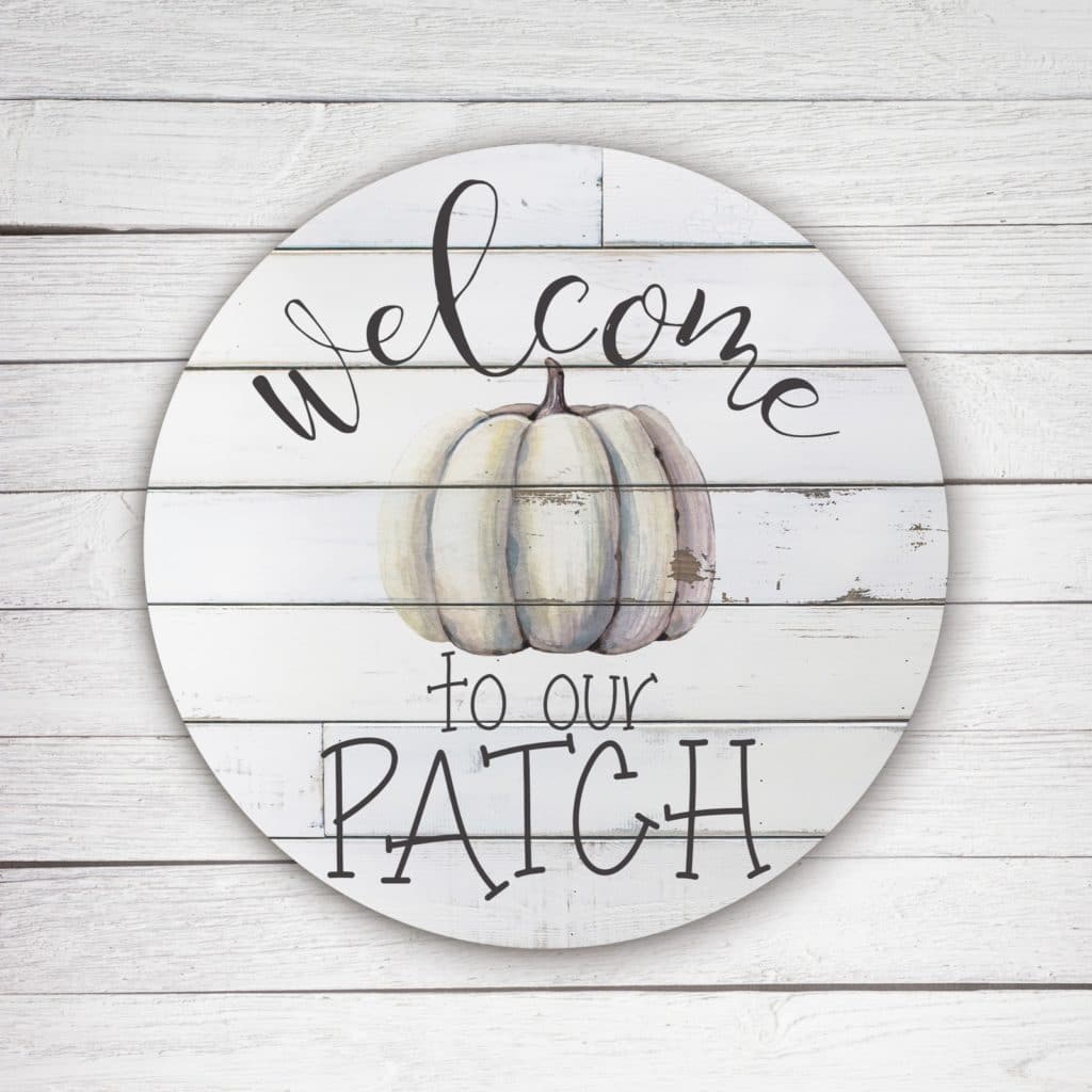 Welcome To Our Patch White Pumpkin Whitewash Circle Wooden Sign - Piper ...