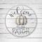 Welcome To Our Patch White Pumpkin Whitewash Circle Wooden Sign - Piper ...